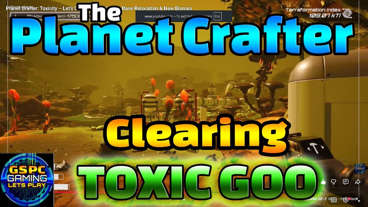 Planet Crafter: Toxicity – Let’s Game It Out (Part 2): Base Relocation ...