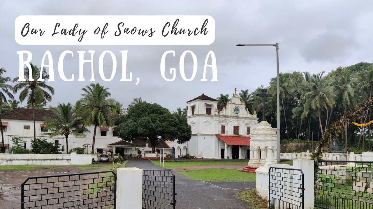 Our Lady of Snows Church in Rachol, Goa - YouTube