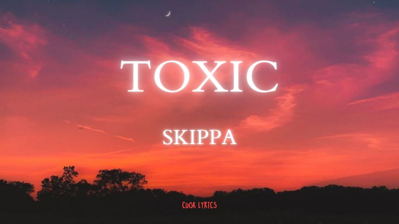 Skippa - Toxic (Lyrics) | Story Book Riddim - YouTube