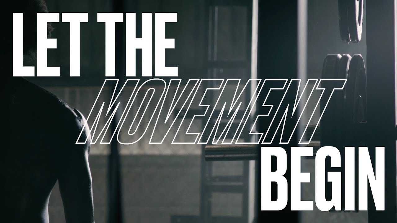 LET THE MOVEMENT BEGIN - YouTube