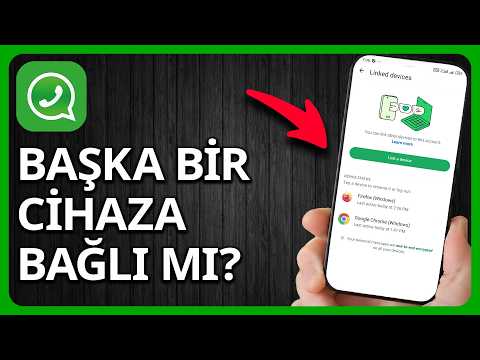 Whatsapp’ın Başka Bir Cihaza Bağlı Olup Olmadığını Nasıl Kontrol Edilir | Adım Adım