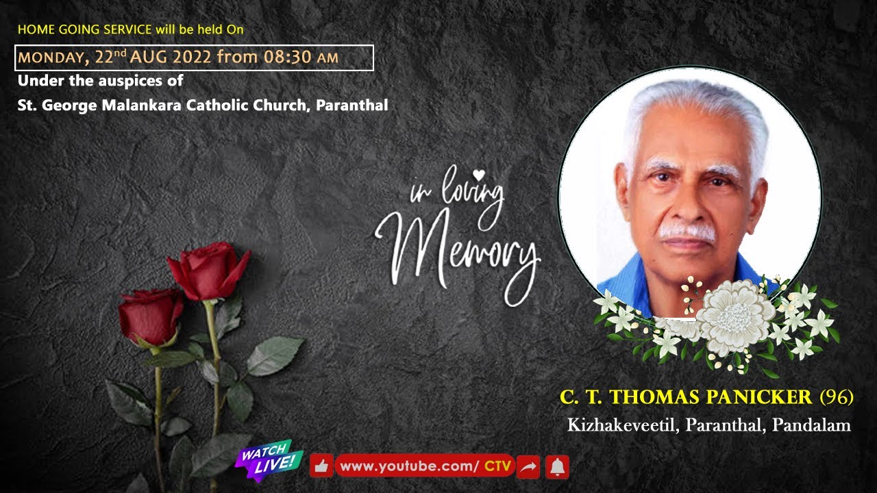 C. T. Thomas Panicker (96) Funeral Service On 22.AUG.2022 at Paranthal ...