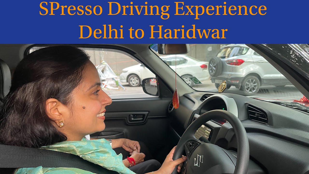 SPresso se Delhi Haridwar Drive ! What an Experience ! Wife’s Drive 😊😊 ...