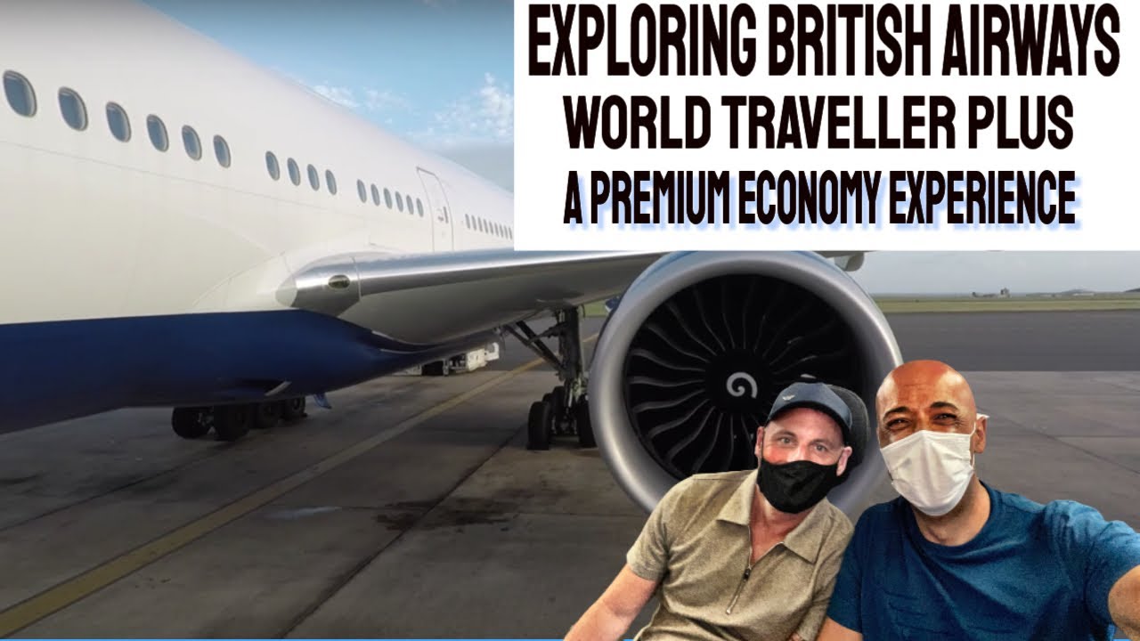 Exploring British Airways World Traveller Plus: A Premium Economy ...