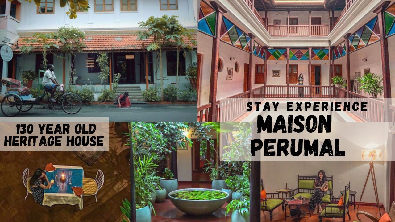 Stay Experience At A Heritage House | Pondicherry | 150 Year Old ...