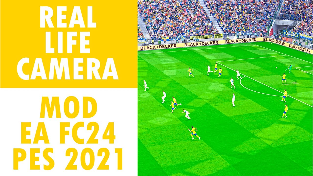 REAL LIFE CAMERA MOD EA FC24 PES 2021 & FL 24/ SIDER#pes2021 #pes2020 # ...