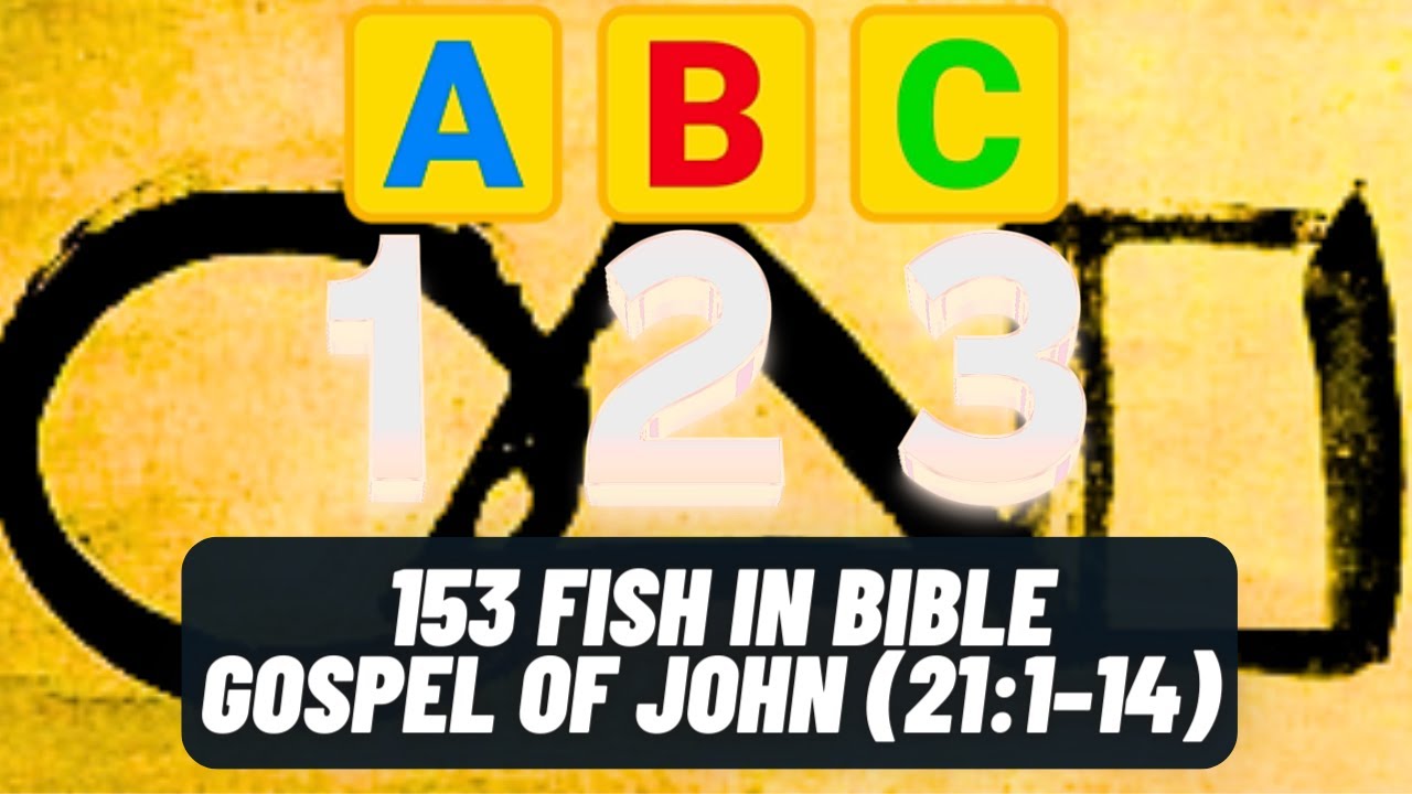 153 Fish in Bible | Gospel of John (21:1–14) | Gematria Mystery School ...