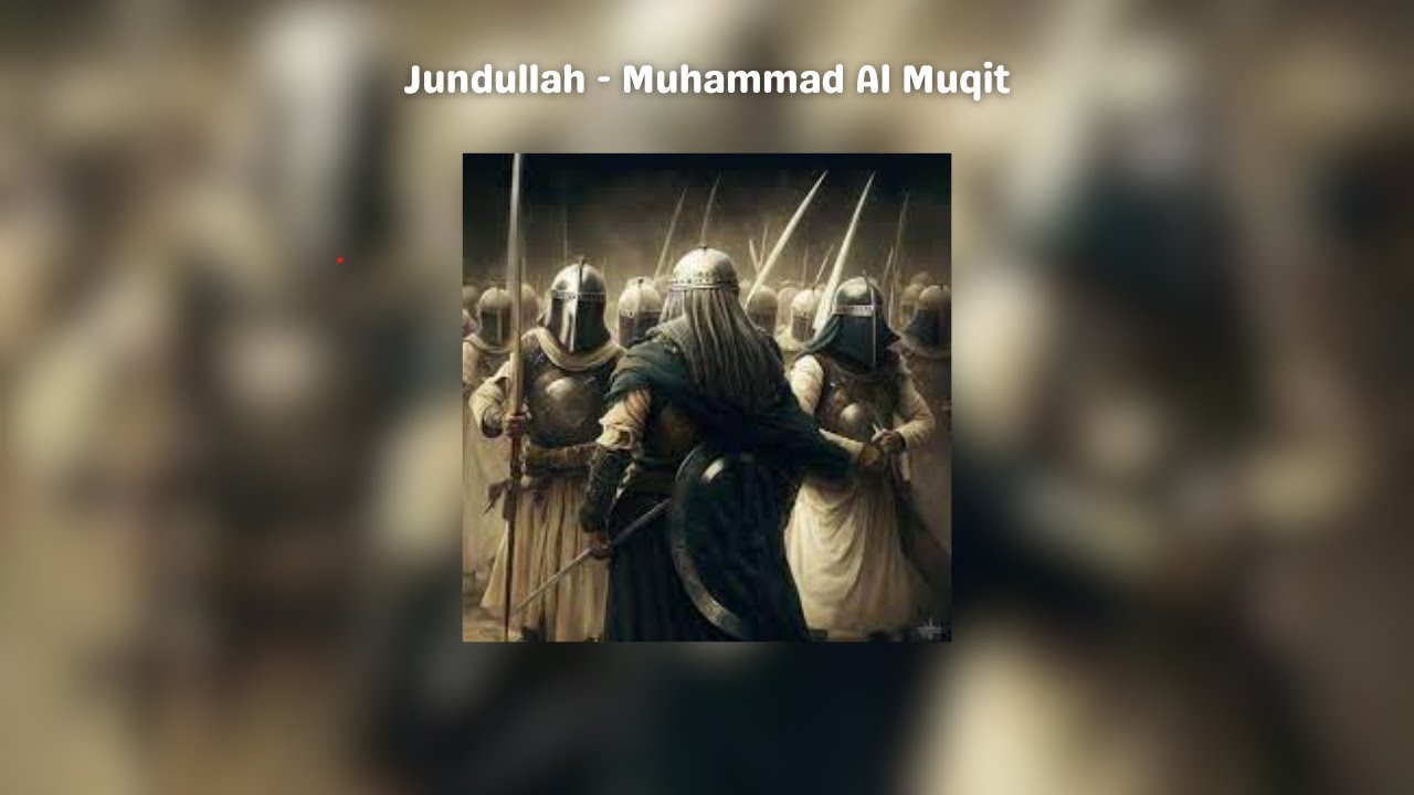 Jundullah ~ Muhammad Al Muqit ~ Sped Up + Vocals Only ~ Lyrics ...