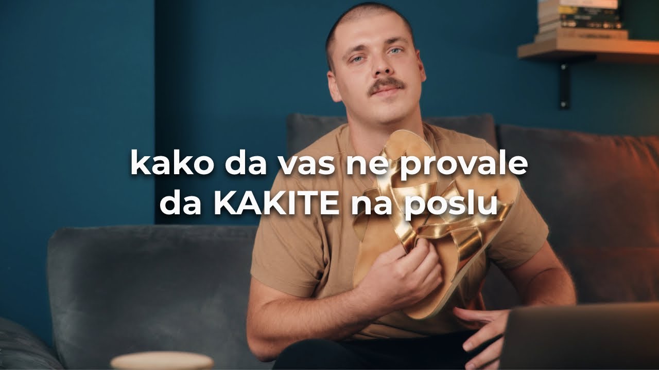 KAKO DA VAS NE PROVALE DA KAKITE NA POSLU - YouTube