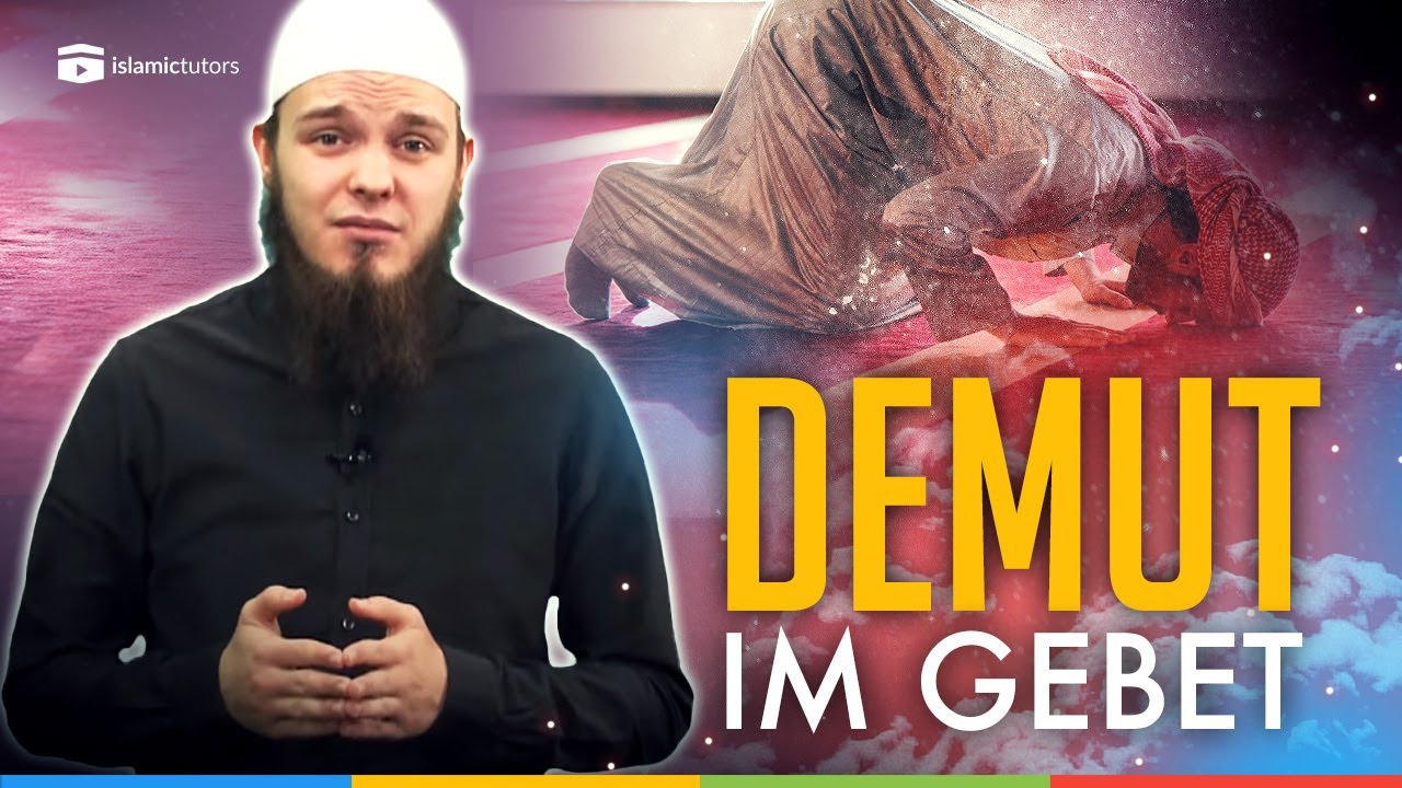 Demut im Gebet - so kannst du das Gebet richtig fühlen - YouTube