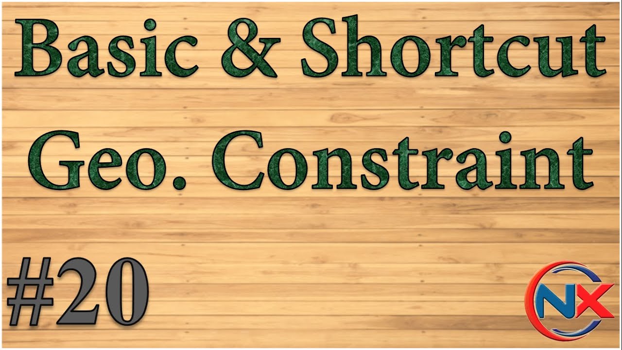 #15 : Basic & Shortcut Geometric Constraints. - YouTube