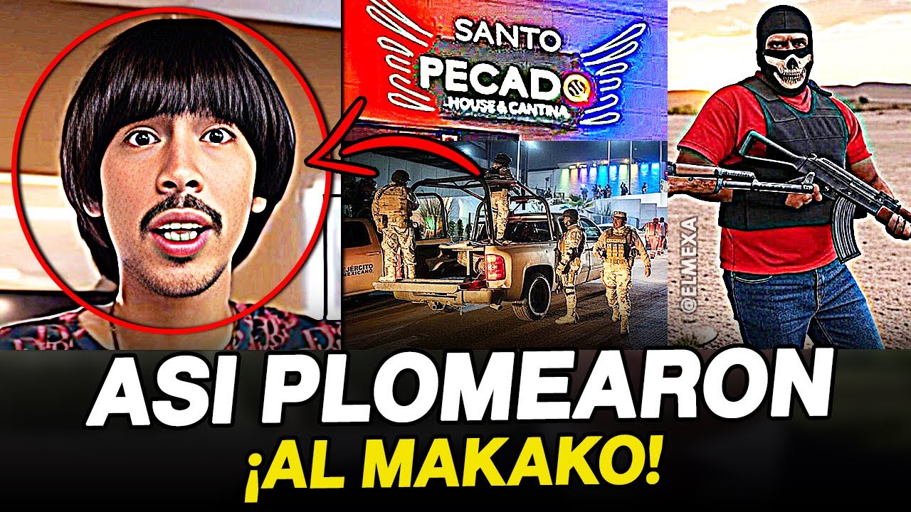 LE DIERON PLOMO a "EL MAKAKO" FAMOSO YOUTUBER y CANTANTE en TIJUANA ...