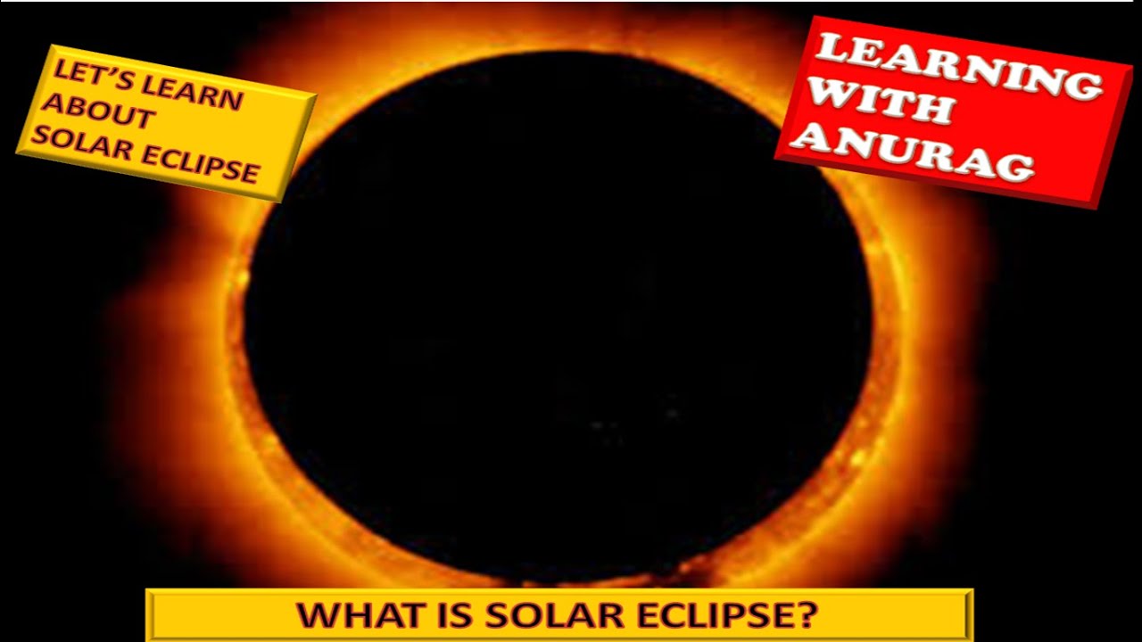 LET'S LEARN ABOUT SOLAR ECLIPSE !!! - YouTube