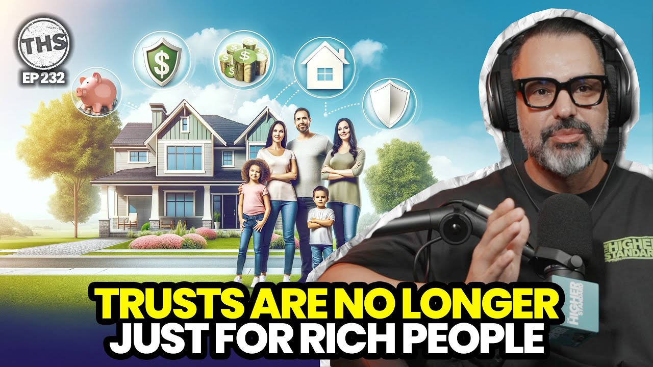 Trusts Are Not 🚫 Only For Rich People💰 | The Higher Standard 232 - YouTube