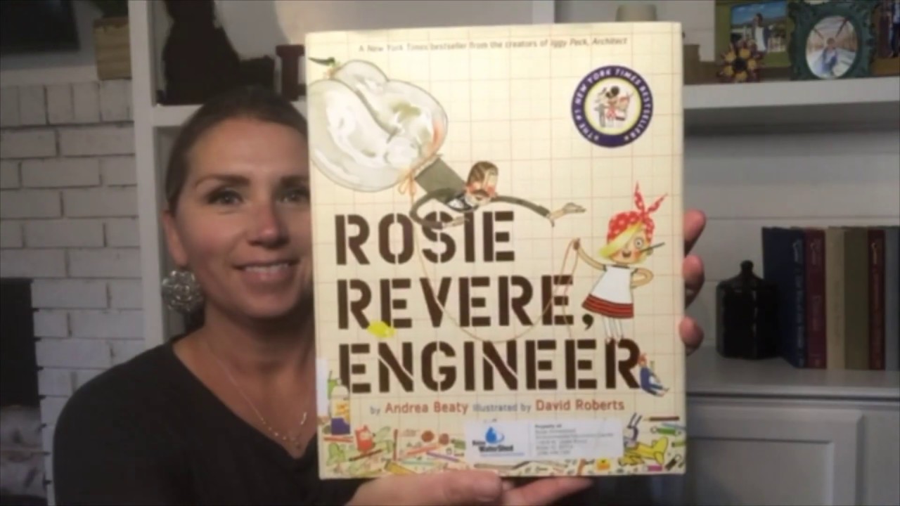 WaterShed S.T.R.E.A.M. Storytime - Rosie Revere, Engineer by Andrea ...