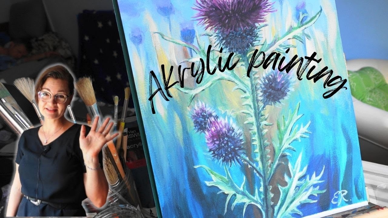 Thistle - Acrylic painting tutorial. Jak namalować polny kwiat farbami ...