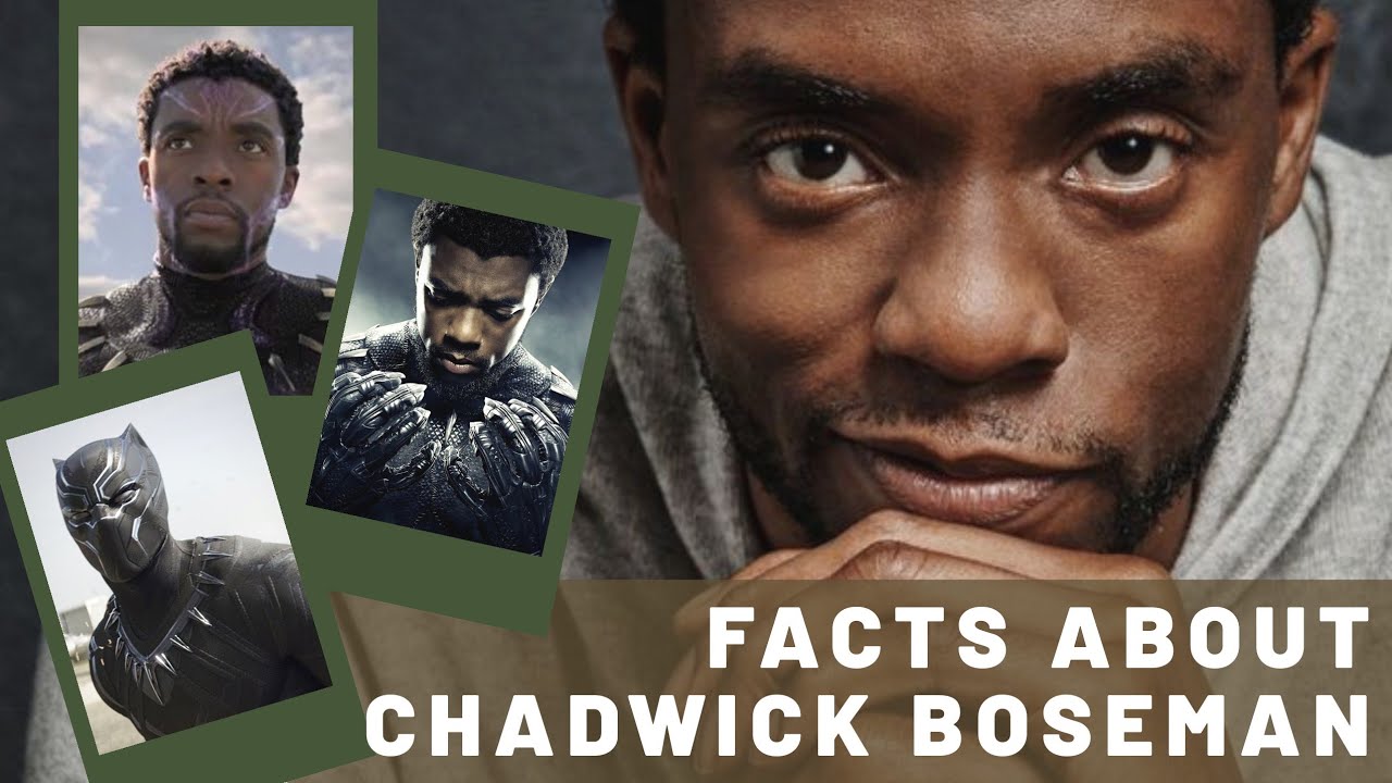 CHADWICK BOSEMAN- Facts about The King of Wakanda | Better Everyday ...