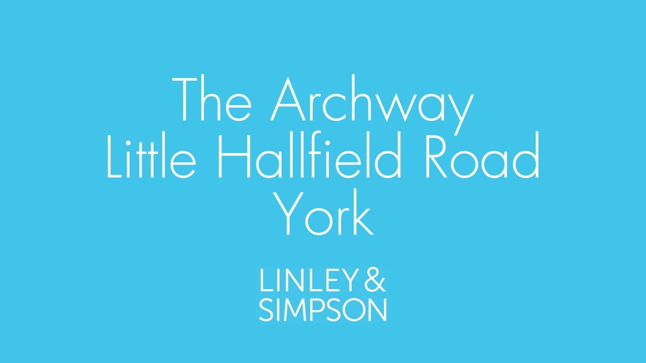 The Archway, Little Hallfield Road, York, YO31 7UH - YouTube