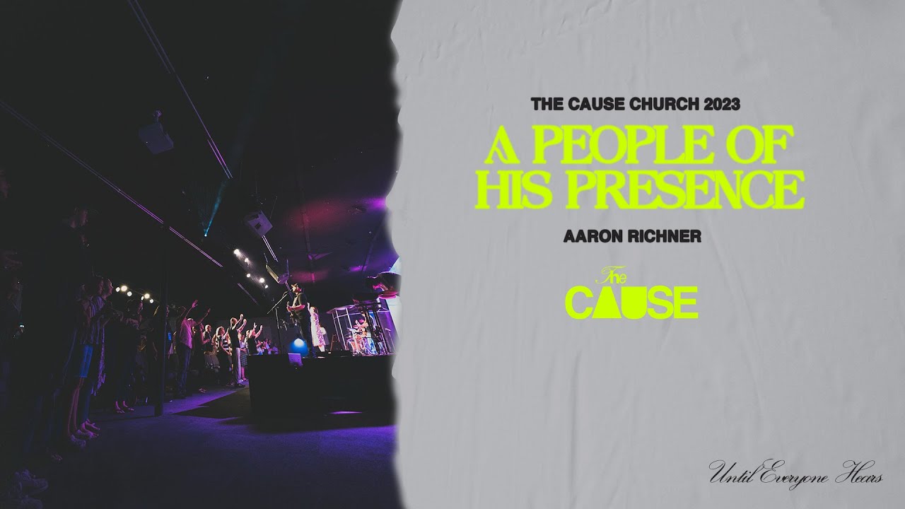 A People Of His Presence | Aaron Richner - YouTube