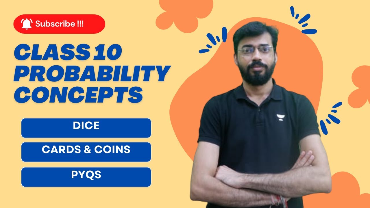 Class 10 | Probability Concepts on Dice, Cards & Coins with PYQs ...
