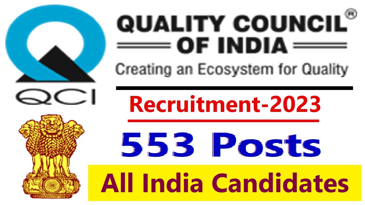 QCI - Quality Council of India 553 Posts Recruitment || QCI Bumper ...