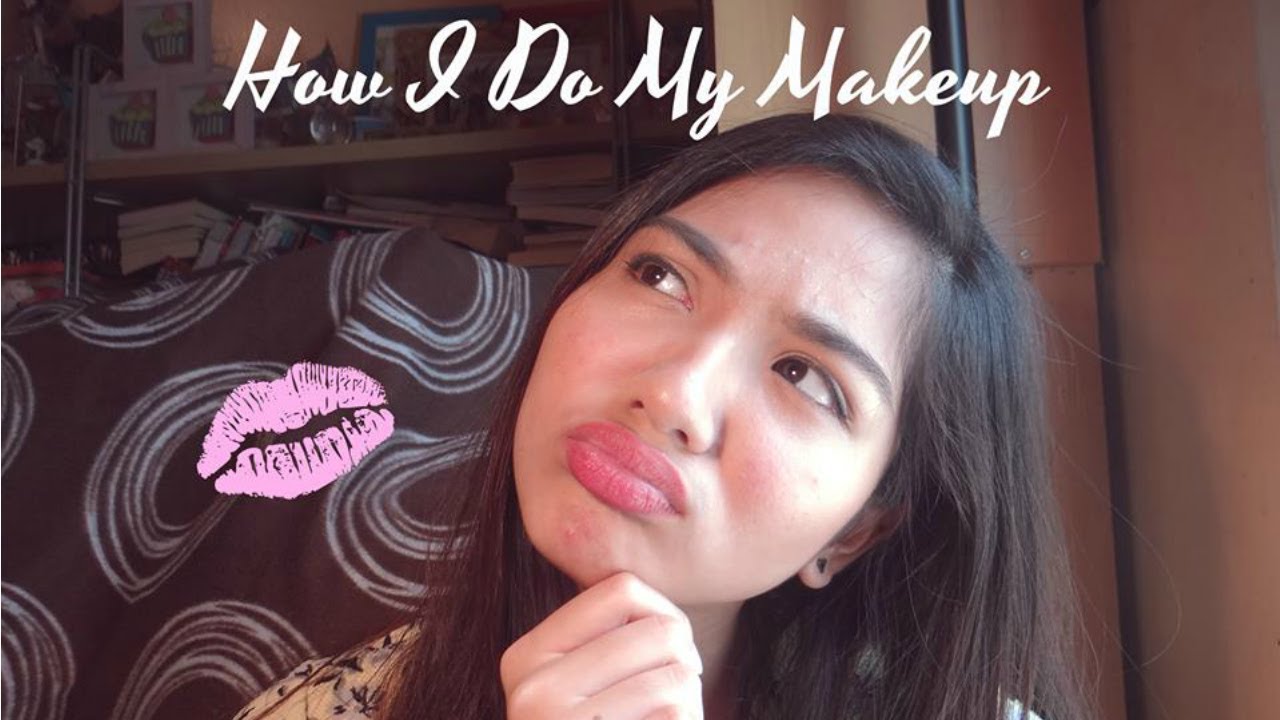HOW I DO MY MAKEUP - YouTube