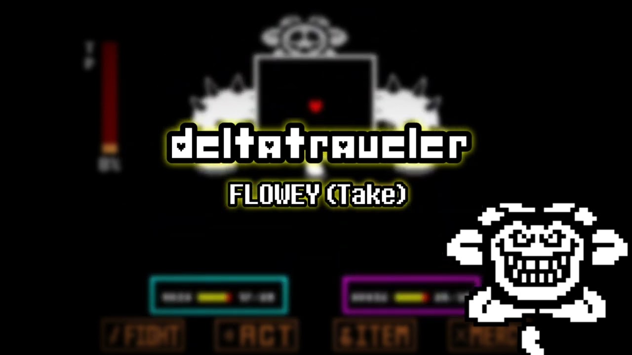 [Deltatraveler] FLOWEY (Take) - YouTube