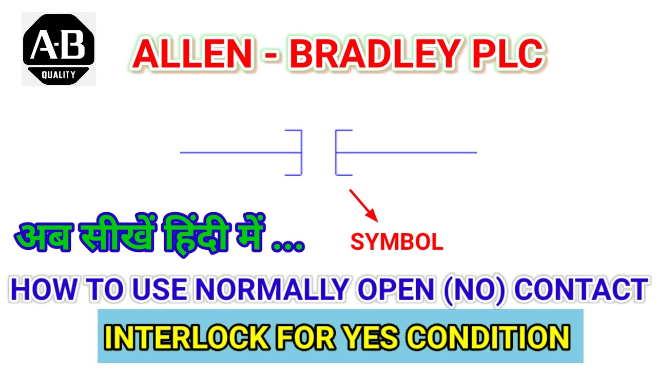 How To Use Normally Open Contact Interlock For Yes Condition in PLC ...