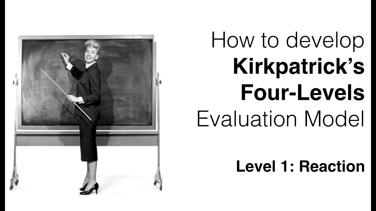 How to Develop The 1st Level of Kirkpatrick's Four-Levels training ...