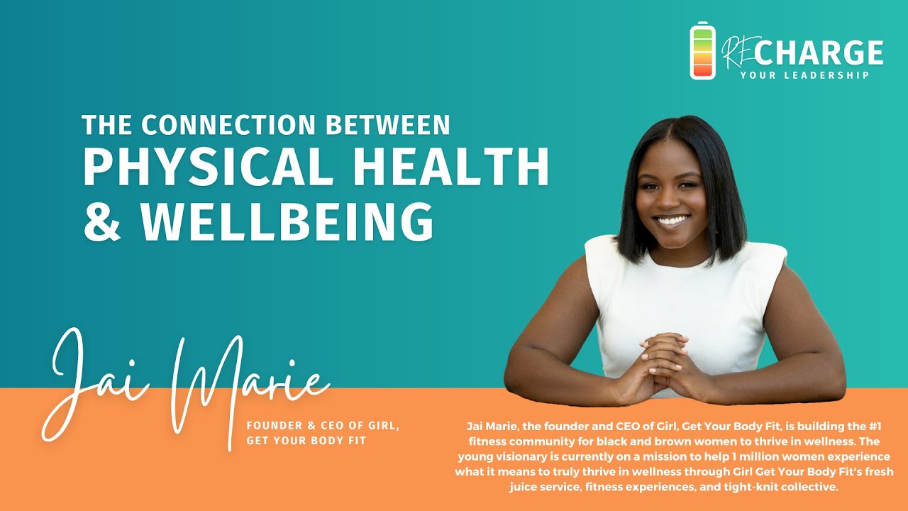 The Connection between Physical Health & Wellbeing with Jai Marie ...