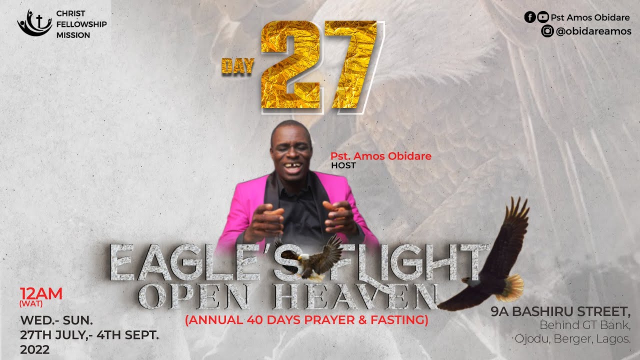 REAL STREAMS|CHRIST FELLOWSHIP MISSION|DAY 27 ANNUAL 4O DAYS EAGLE'S ...