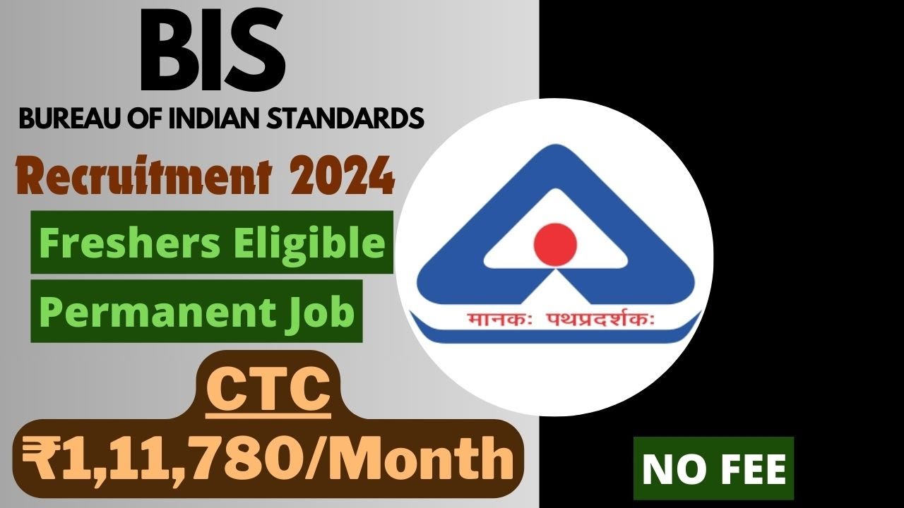 BIS Recruitment 2024 | CTC ₹1,11,780/Month | Freshers | Permanent Job ...
