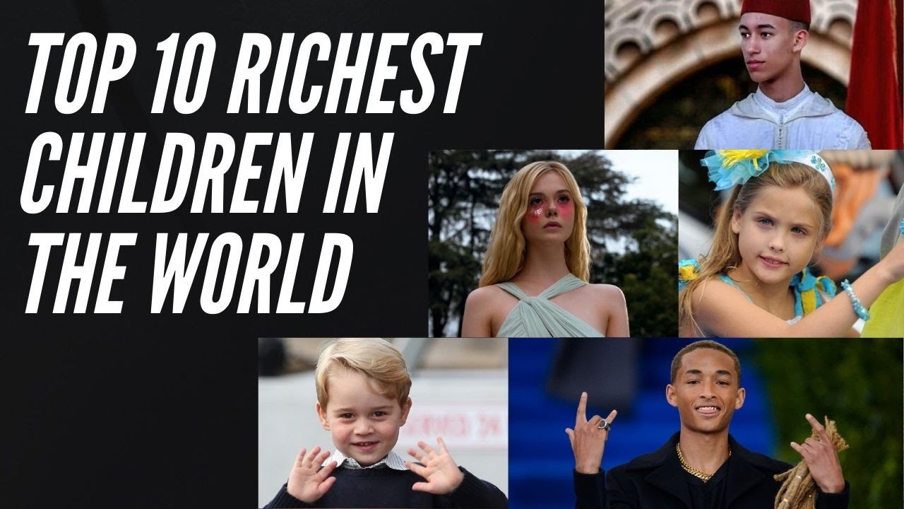 Top 10 Richest Children In The World | Rich Kids | Young Millionaire ...