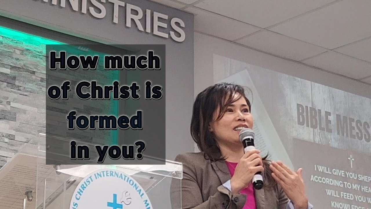 How much of Christ is formed in you - YouTube