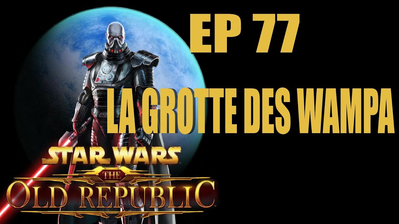 SWTOR #77 La Grotte Des Wampa | Playthrough | FR | HD - YouTube