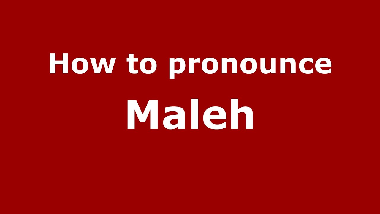 How To Pronounce Maleh Arabic Morocco PronounceNames YouTube how-to-pronounce-maleh-arabic-morocco-pronouncenames-youtube