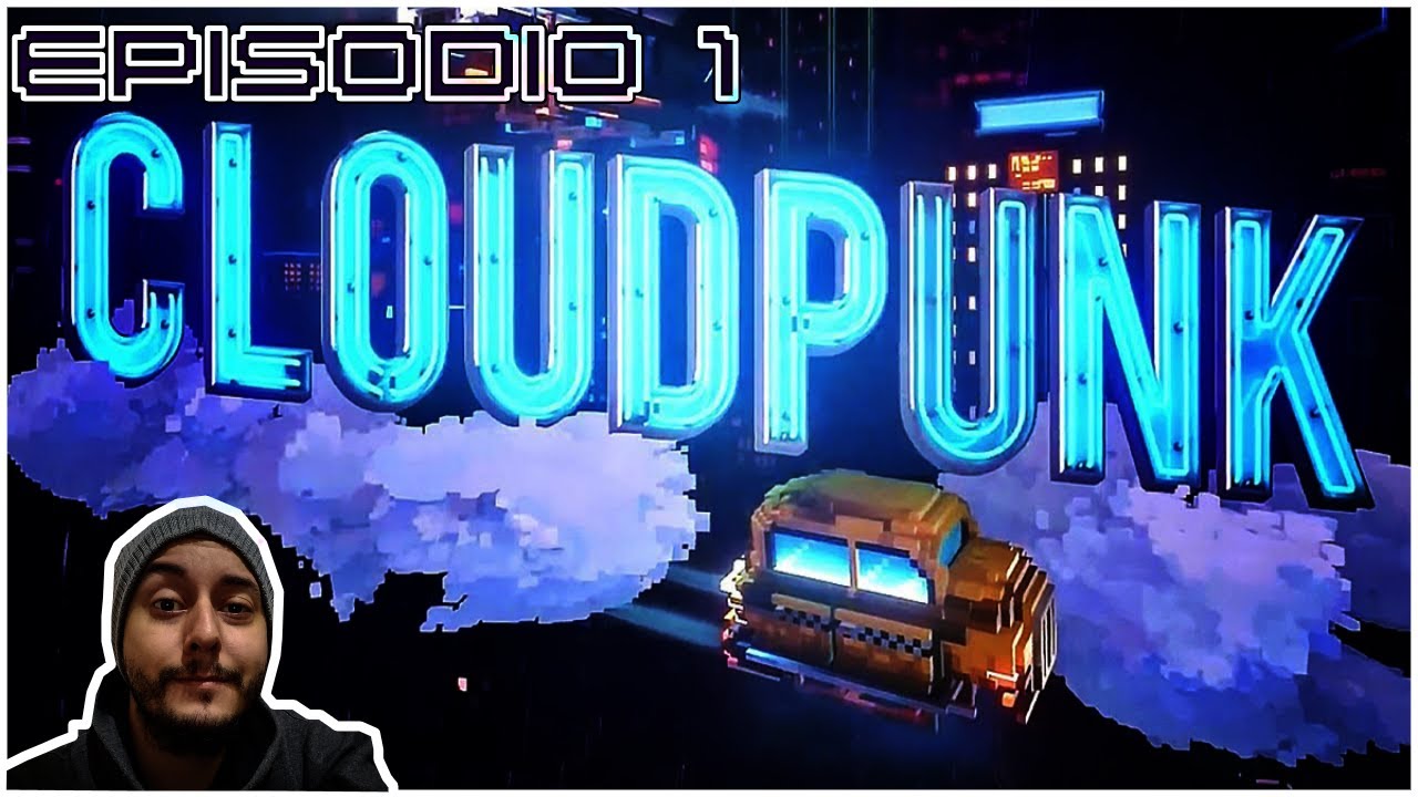 Bem vindo a Cloudpunk! - Cloudpunk #1 [PC] - YouTube
