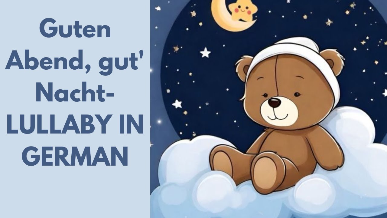 Lullaby in German Guten Abend, gut' Nachtn - YouTube