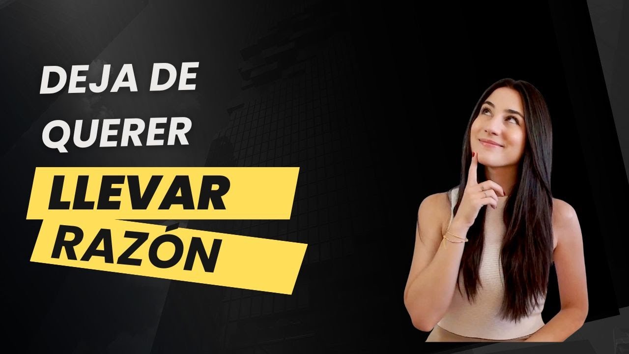 Ep 32 Deja de llevar razon - YouTube