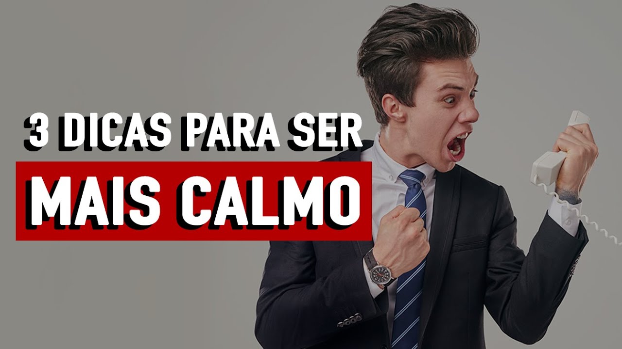 3 DICAS PARA SER MAIS CALMO - Minuto Reflexão - YouTube