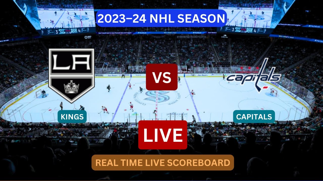 Los Angeles Kings vs Washington Capitals LIVE Score UPDATE Today Hockey ...
