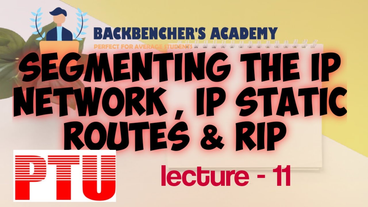 Segmenting the IP Network, IP Static Routes & Distance vector routing ...