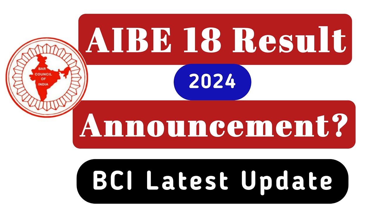 Aibe 18 Exam Result Date Announced Aibe 18 Result Aibe 2023 aibe-18-exam-result-date-announced-aibe-18-result-aibe-2023