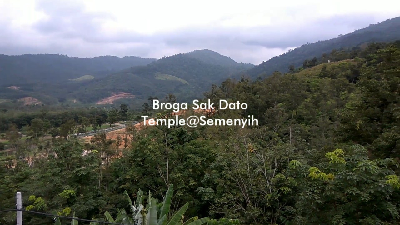 Broga Sak Dato Temple@Semenyih - YouTube