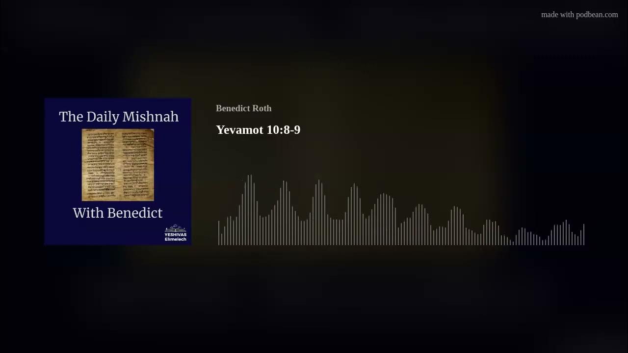 Yevamot 10:8-9 - YouTube
