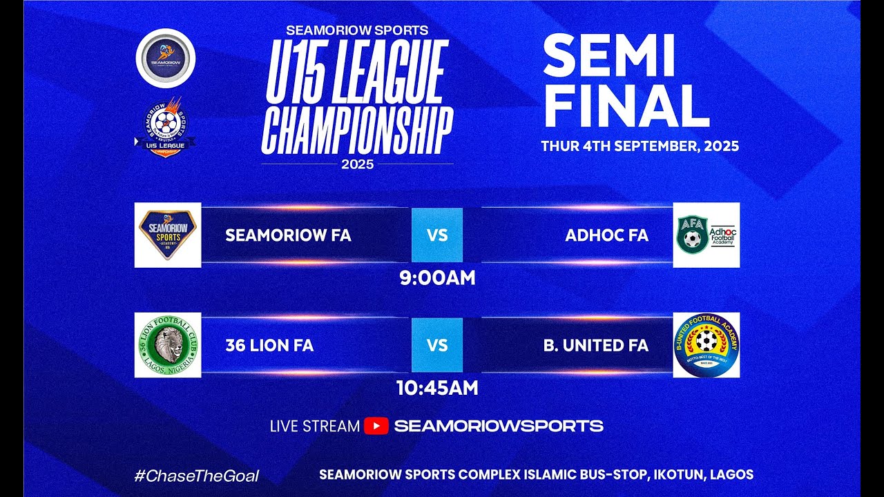 SEAMORIOW SPORTS U15 LEAGUE CHAMPIONSHIP - SEMI FINAL [Seamoriow FA vs ...