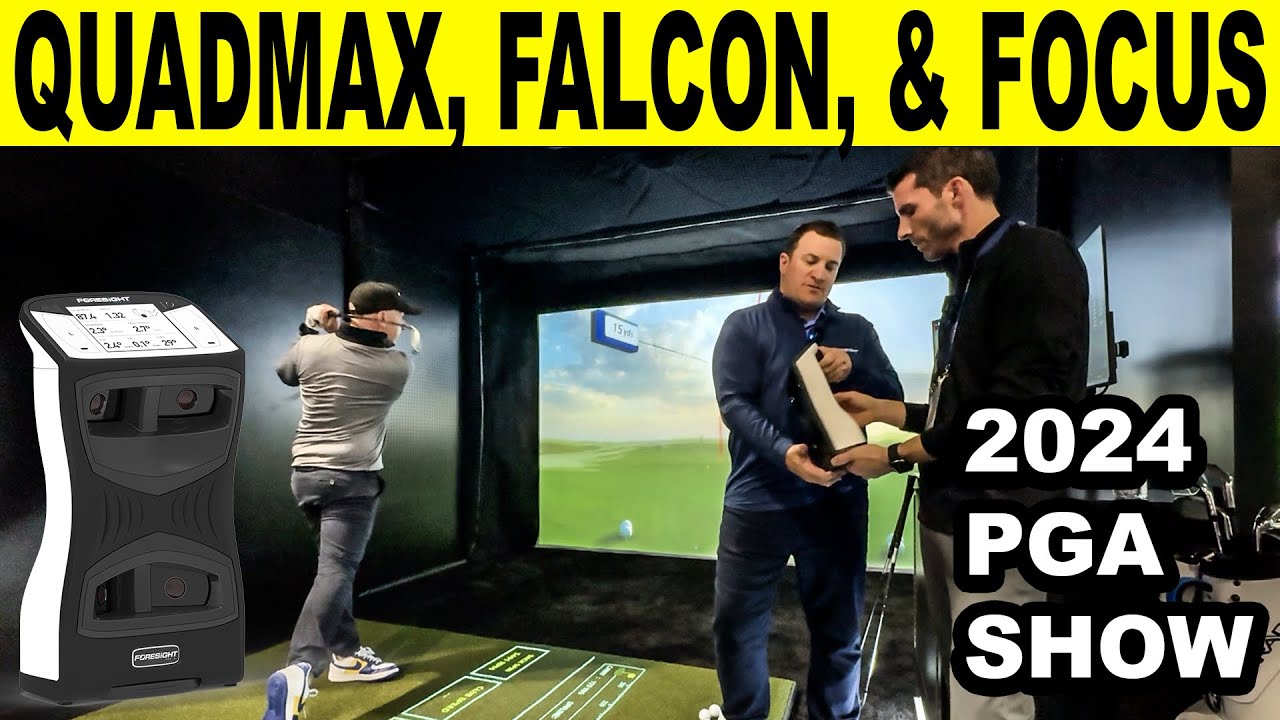 FORESIGHT SPORTS FALCON, QUADMAX & FOCUS AI (2024 PGA Merchandise Show ...