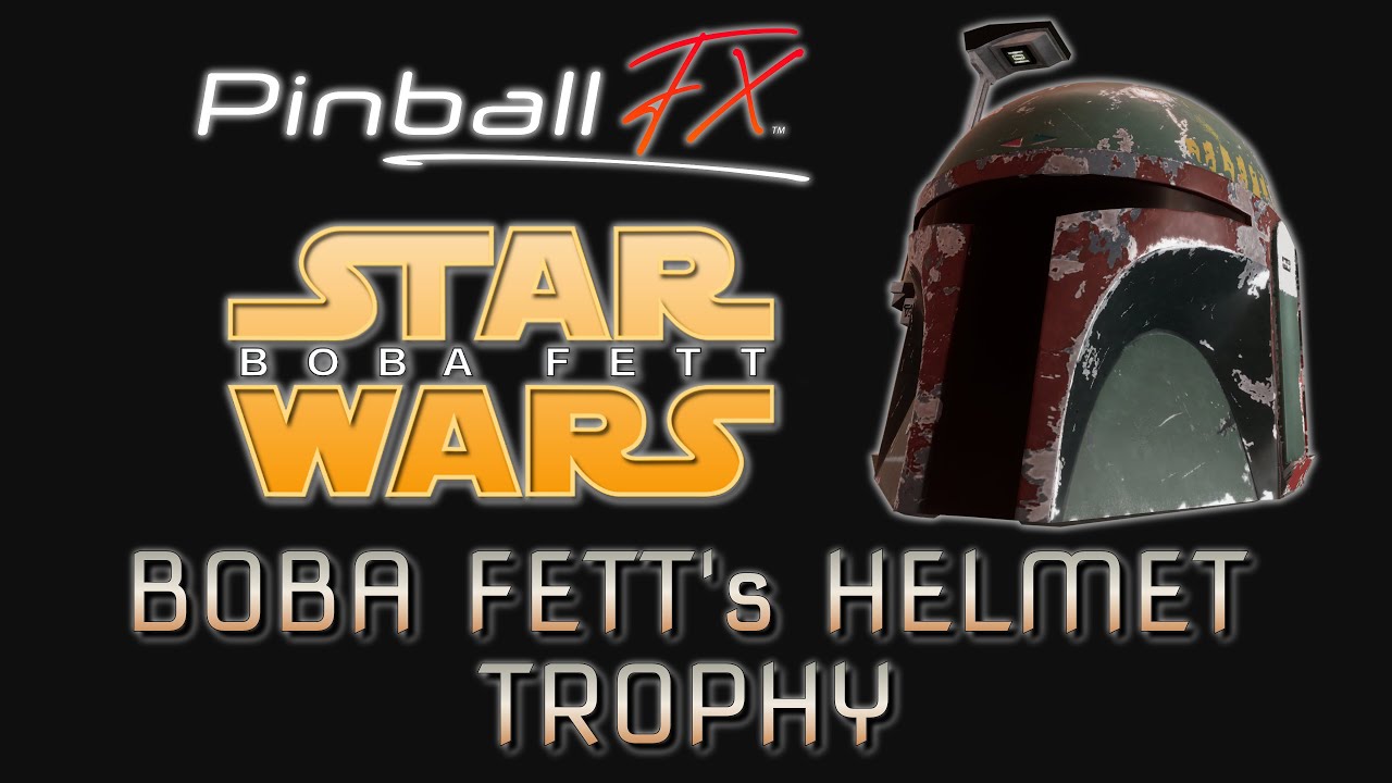 Pinball FX 💫 Star Wars Pinball: Boba Fett Helmet Trophy (The 3 Imperial ...