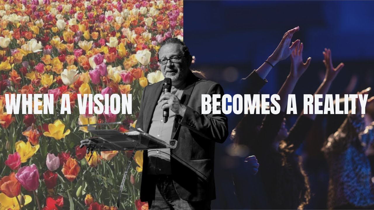 When A Vision Becomes A Reality | Pastor Paul Hallam | The Lighthouse ...