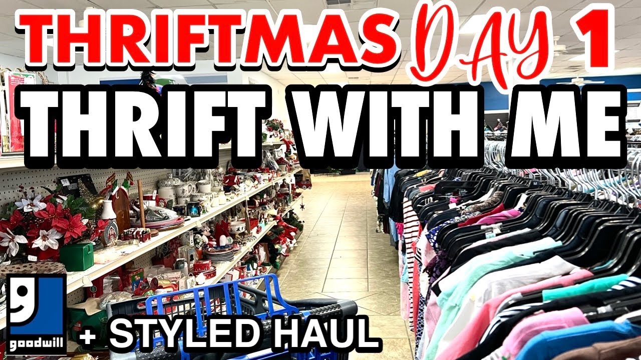 Today is the day! GOODWILL THRIFTING/THRIFT WITH ME & THRIFT HAUL ...